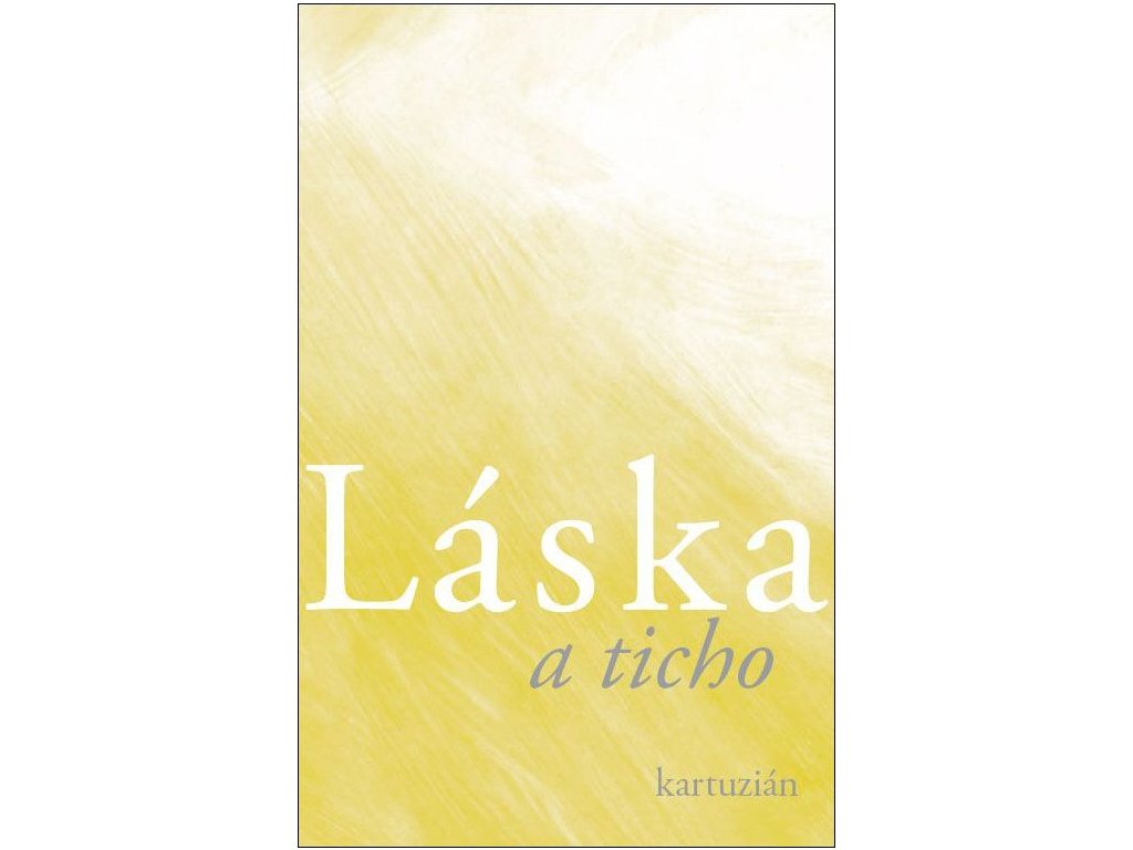 Láska a ticho | Církev.cz E-shop
